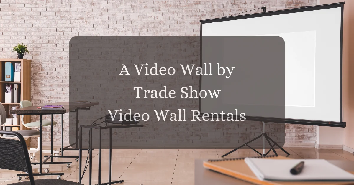 Customized Video Walls for Trade Show Booths | AVR Expos